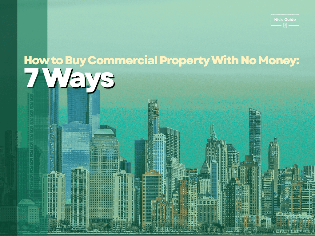 How to Buy Commercial Property With No Money: 7 Ways - nicsguide.com