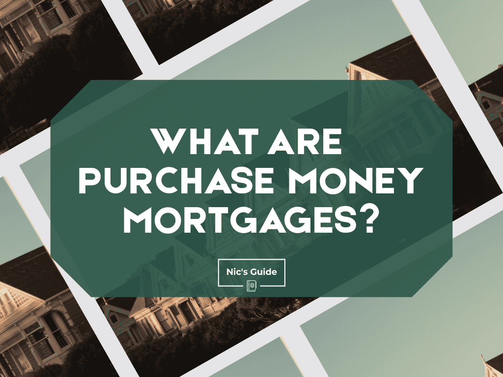 What Are Purchase Money Mortgages? - nicsguide.com