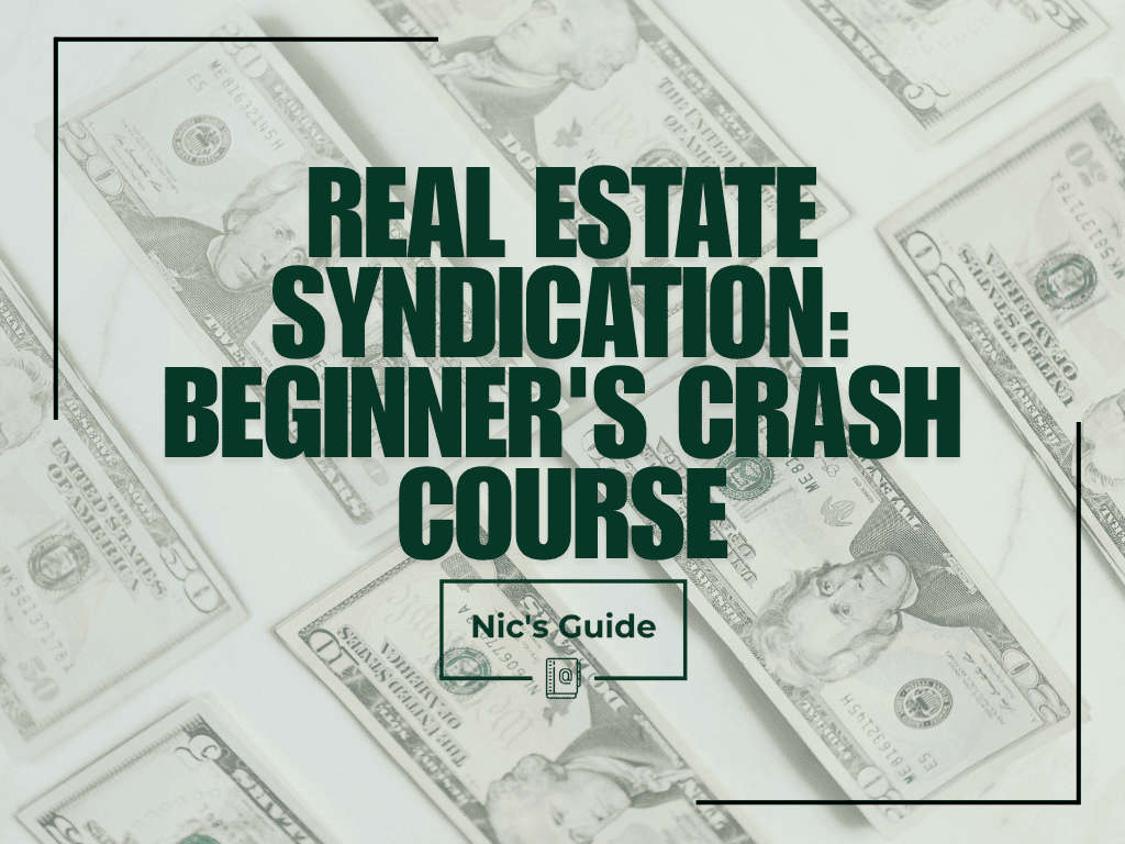 Real Estate Syndication: Beginner's Crash Course - nicsguide.com